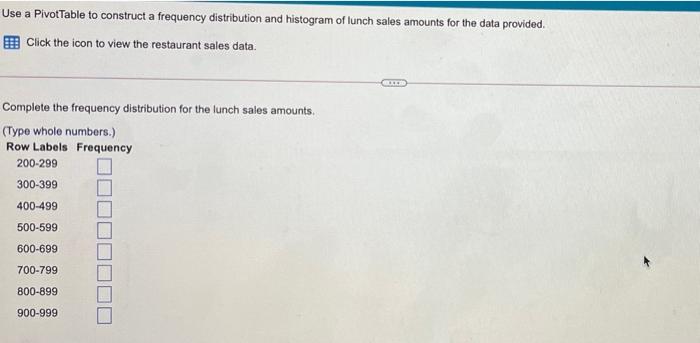 Solved Use a Pivot Table to construct a frequency | Chegg.com