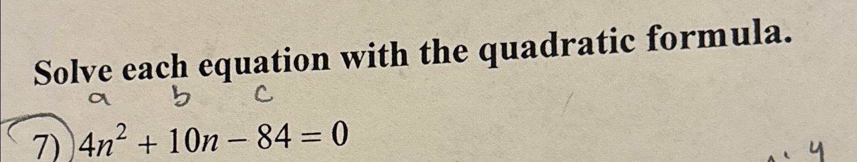 Solved Solve each equation with the quadratic | Chegg.com