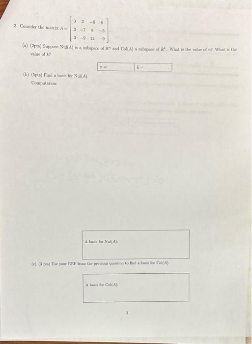 Solved 3. Consider the matrix A=⎣⎡033−3−7−9−68126−5−9⎦⎤ (a) | Chegg.com