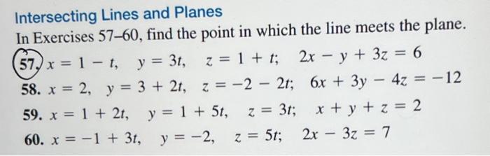 Solved Intersecting Lines and Planes In Exercises 57-60, | Chegg.com
