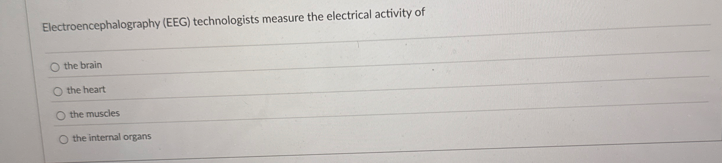 Solved Electroencephalography (EEG) ﻿technologists measure | Chegg.com