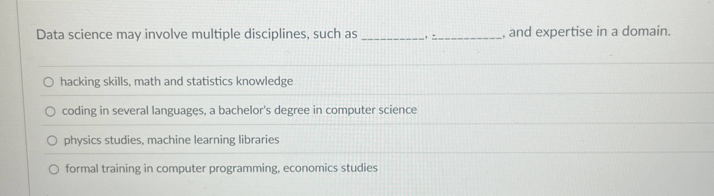 Solved Data science may involve multiple disciplines, such | Chegg.com