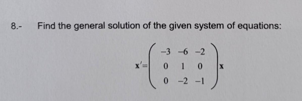 Solved Find the general solution of the given system of | Chegg.com