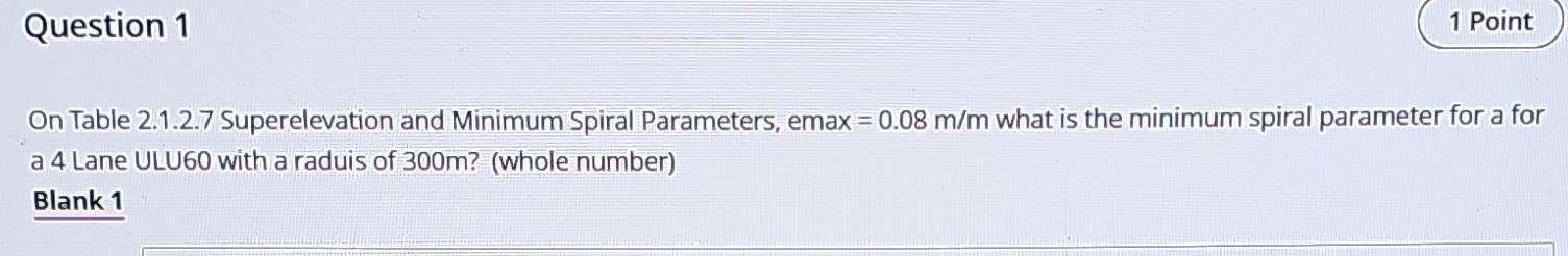 Solved On Table 2.1.2.7 Superelevation and Minimum Spiral | Chegg.com