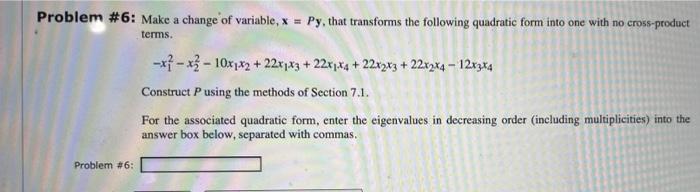 Solved Problem \#6: Make a change of variable, x=Py, that | Chegg.com