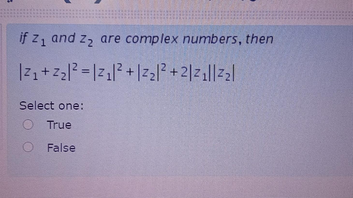 Solved if 2, and zz are complex numbers, then |z1+z2| = | Chegg.com