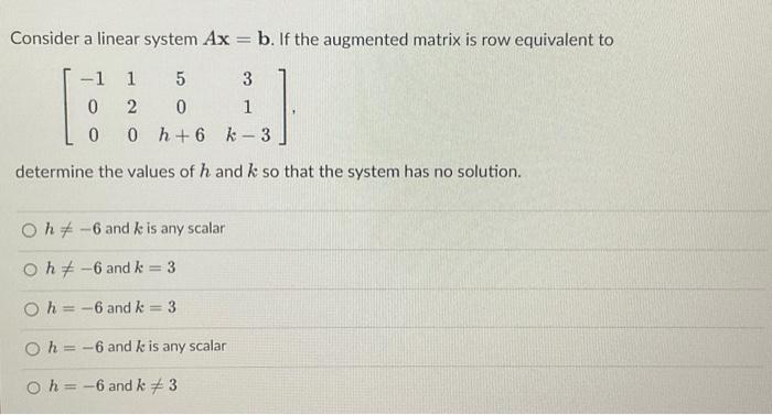 Solved Consider a linear system Ax=b. If the augmented | Chegg.com