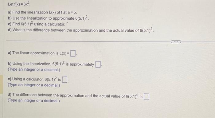 Solved Let f(x)=6x2. a) Find the linearization L(x) of f at | Chegg.com