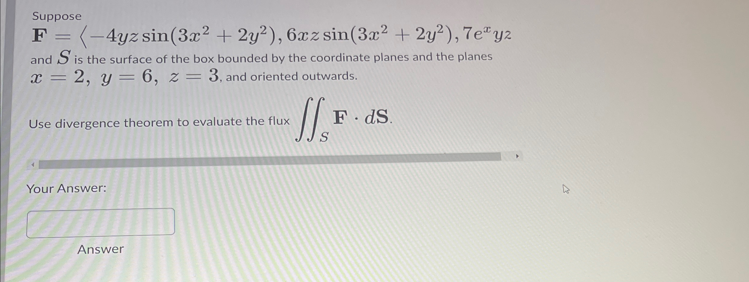 Solved Supposeand S ﻿is the surface of the box bounded by | Chegg.com