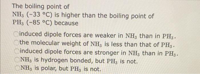 Solved The boiling point of NH3(−33∘C) is higher than the | Chegg.com