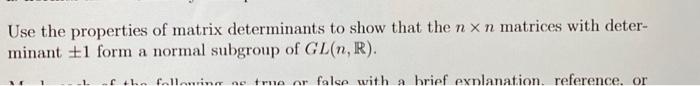 Solved Use the properties of matrix determinants to show | Chegg.com