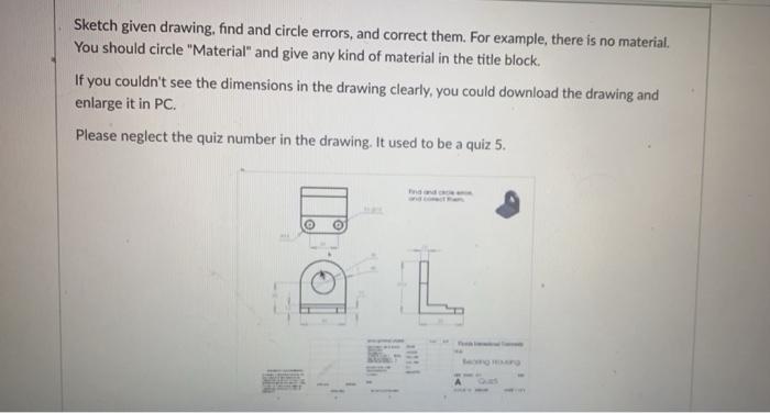 Sketch given drawing, find and circle errors, and | Chegg.com