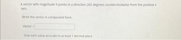 Solved Avector with magnitude 6 points in a direction 280 | Chegg.com