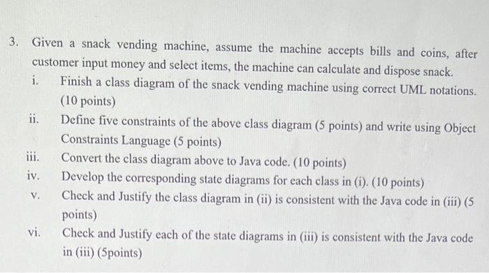 Solved 3. Given a snack vending machine, assume the machine | Chegg.com