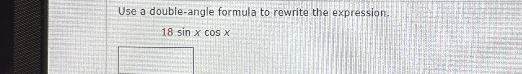 Solved Use A Double Angle Formula To Rewrite The 