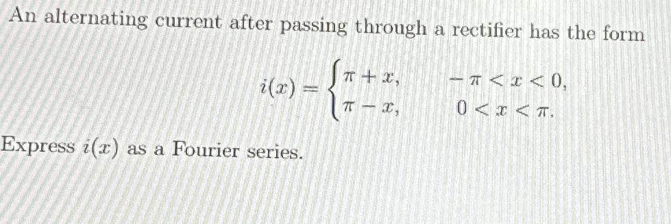 Solved An alternating current after passing through a | Chegg.com