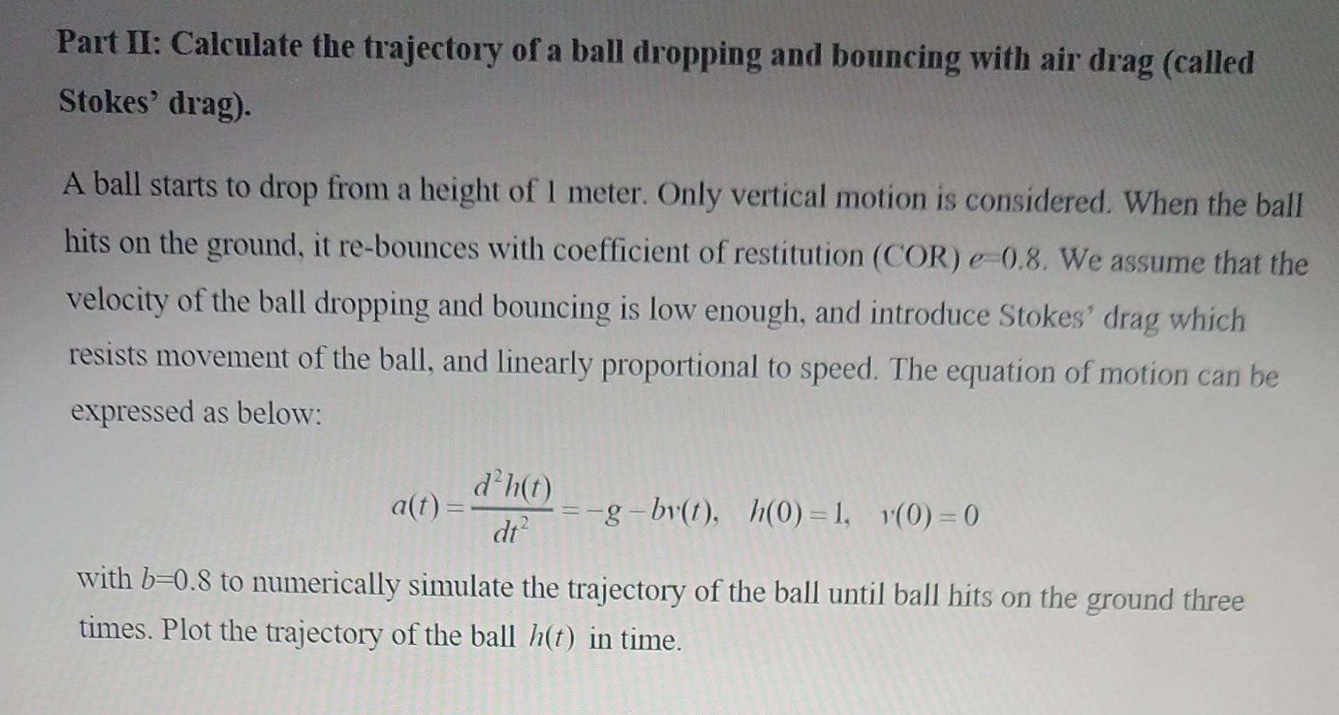 Solved Part II: Calculate the trajectory of a ball dropping | Chegg.com