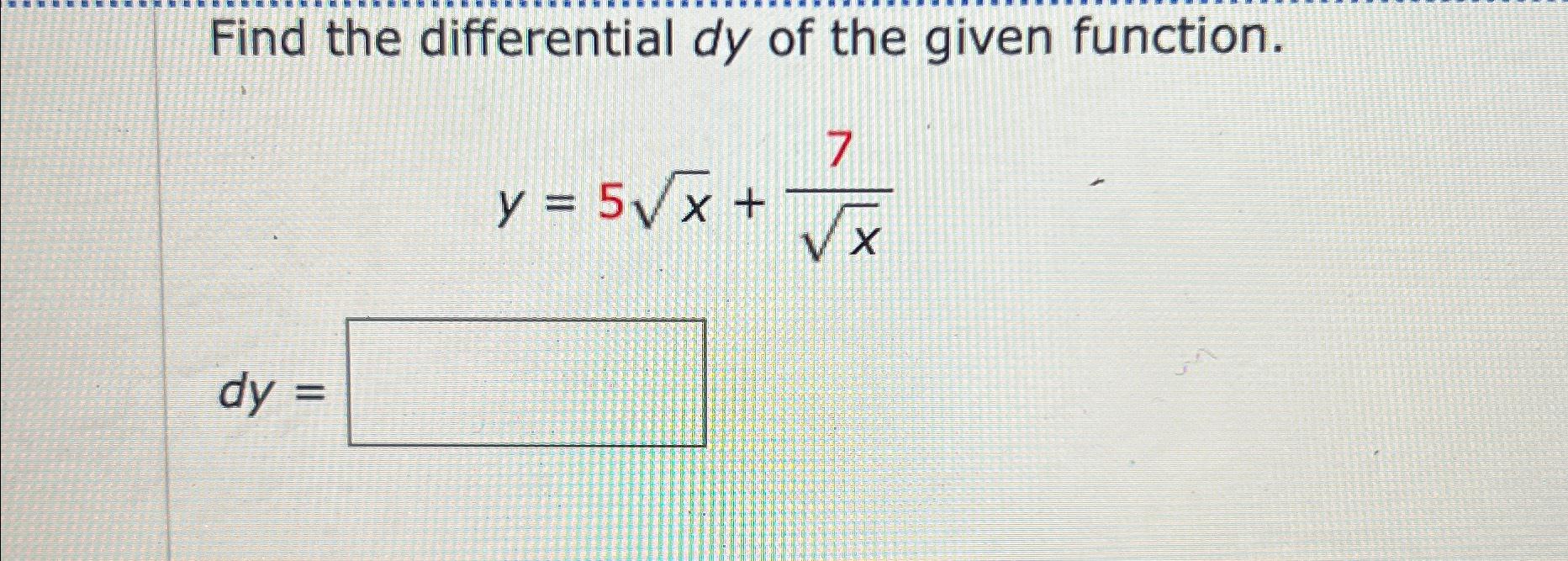 Solved Find the differential dy ﻿of the given | Chegg.com