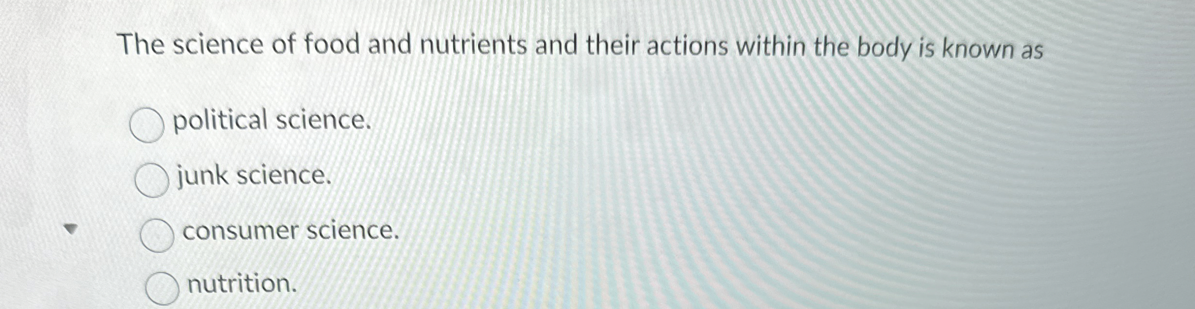 Solved The science of food and nutrients and their actions | Chegg.com