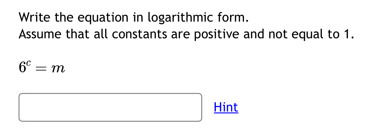 Solved Write the equation in logarithmic form. Assume that | Chegg.com