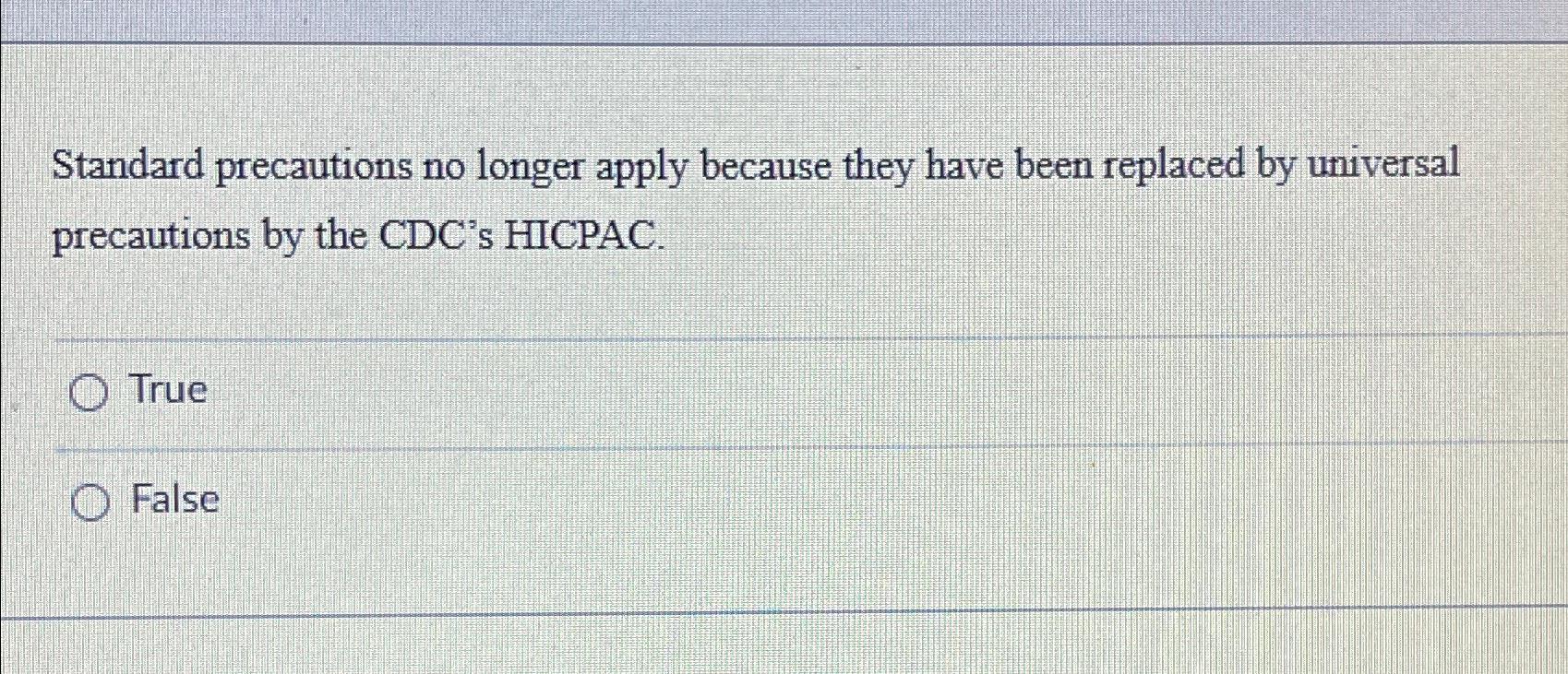 Solved Standard precautions no longer apply because they | Chegg.com