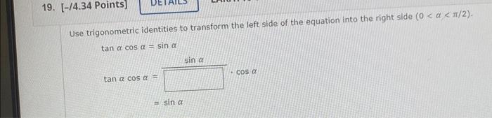 Solved Use trigonometric identities to transform the left | Chegg.com