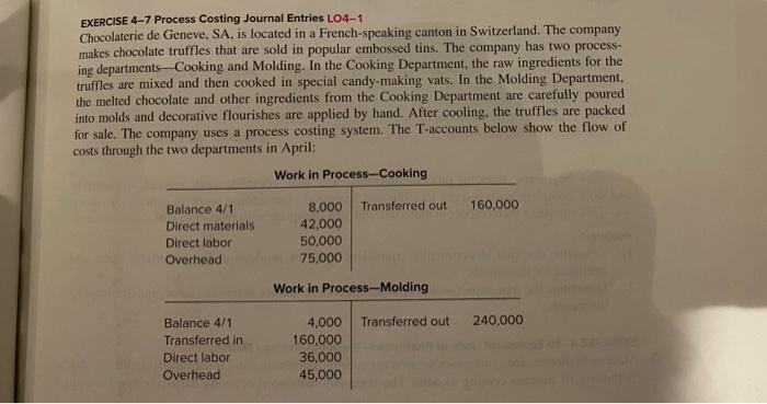 Solved EXERCISE 4-7 Process Costing Journal Entries L04-1 | Chegg.com