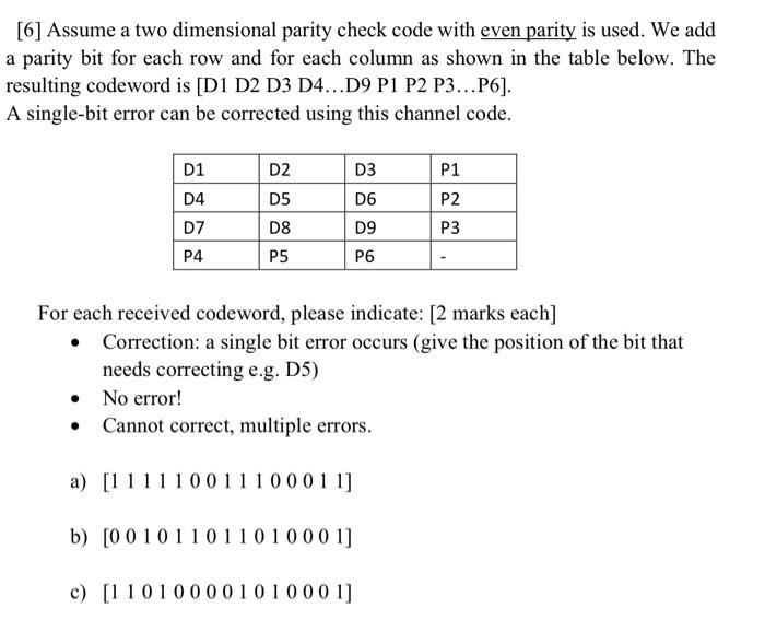Solved [6] Assume a two dimensional parity check code with | Chegg.com