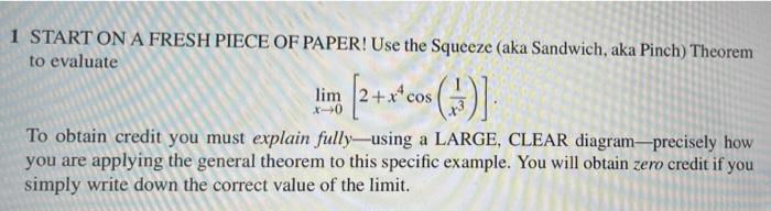 Solved 1 START ON A FRESH PIECE OF PAPER! Use the Squeeze | Chegg.com