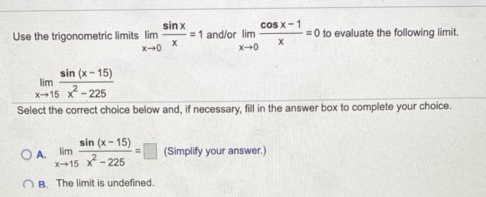 Solved Use the trigonometric limits lim x approaching 0 sin | Chegg.com