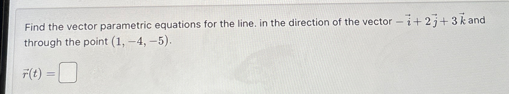 Solved Find the vector parametric equations for the line. in | Chegg.com