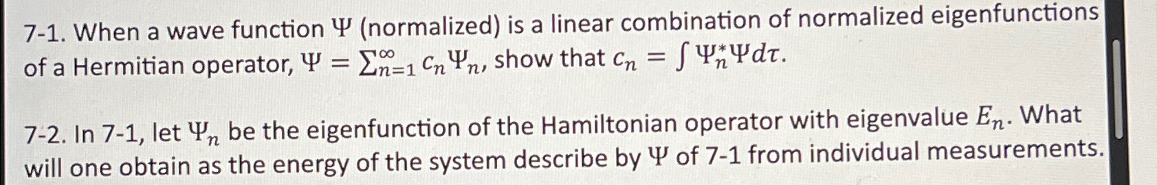 7-1. ﻿When a wave function Ψ (normalized) ﻿is a | Chegg.com
