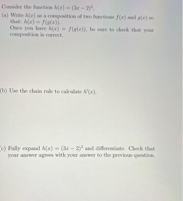 Solved Consider the function h(x)=(3x−2)3. (a) Write h(x) as | Chegg.com