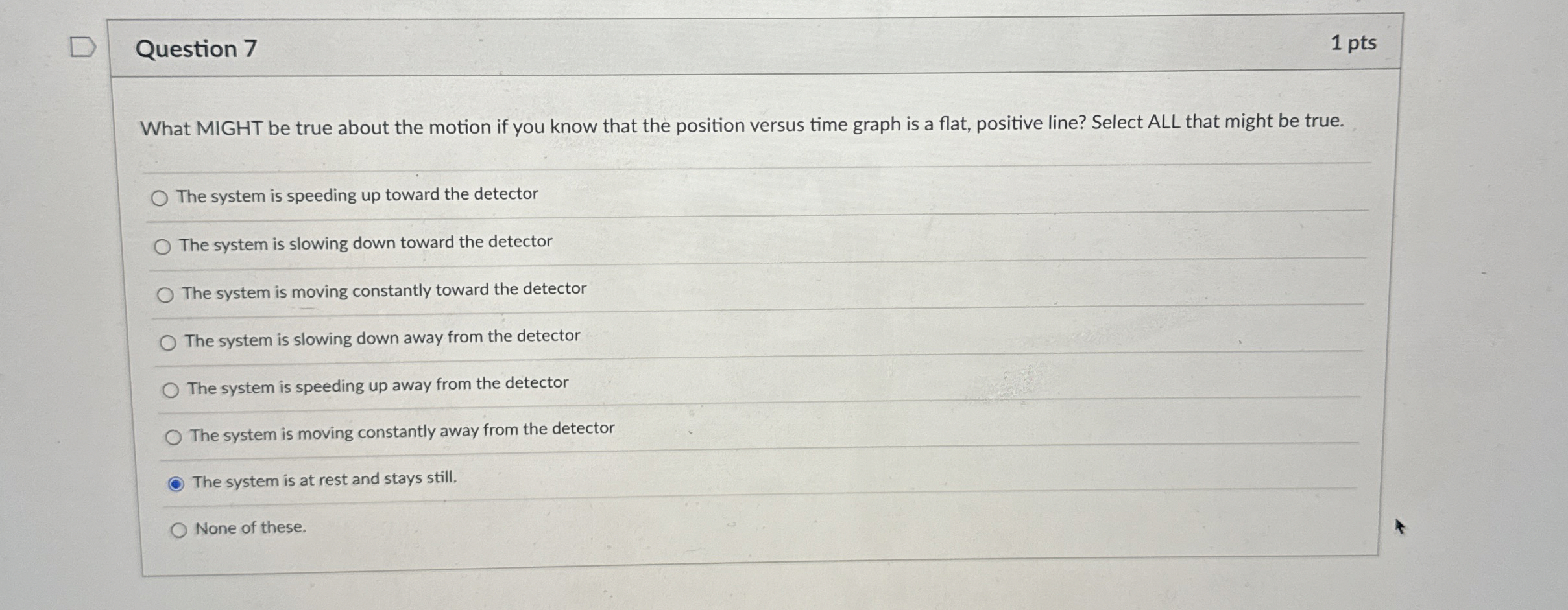 Solved Question 71 ﻿ptsWhat MIGHT be true about the motion | Chegg.com