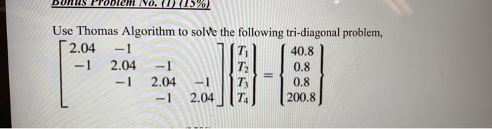 Solved Dunus rrobiem No. () (13%) 40.8 Use Thomas Algorithm | Chegg.com