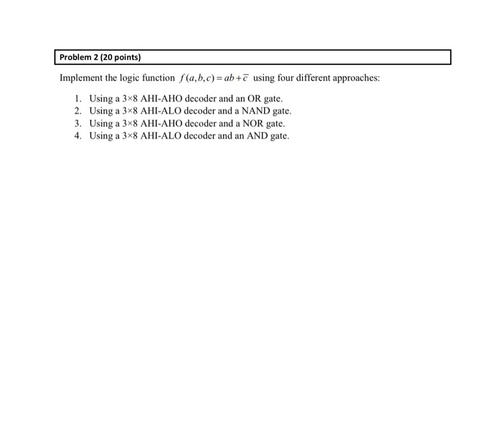 Solved Problem 2 (20 points) Implement the logic function | Chegg.com