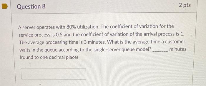 Solved A Server Operates With 80 Utilization The