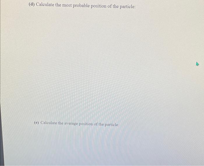 Solved 4. 15 pts - Wave function. A quantum particle is | Chegg.com