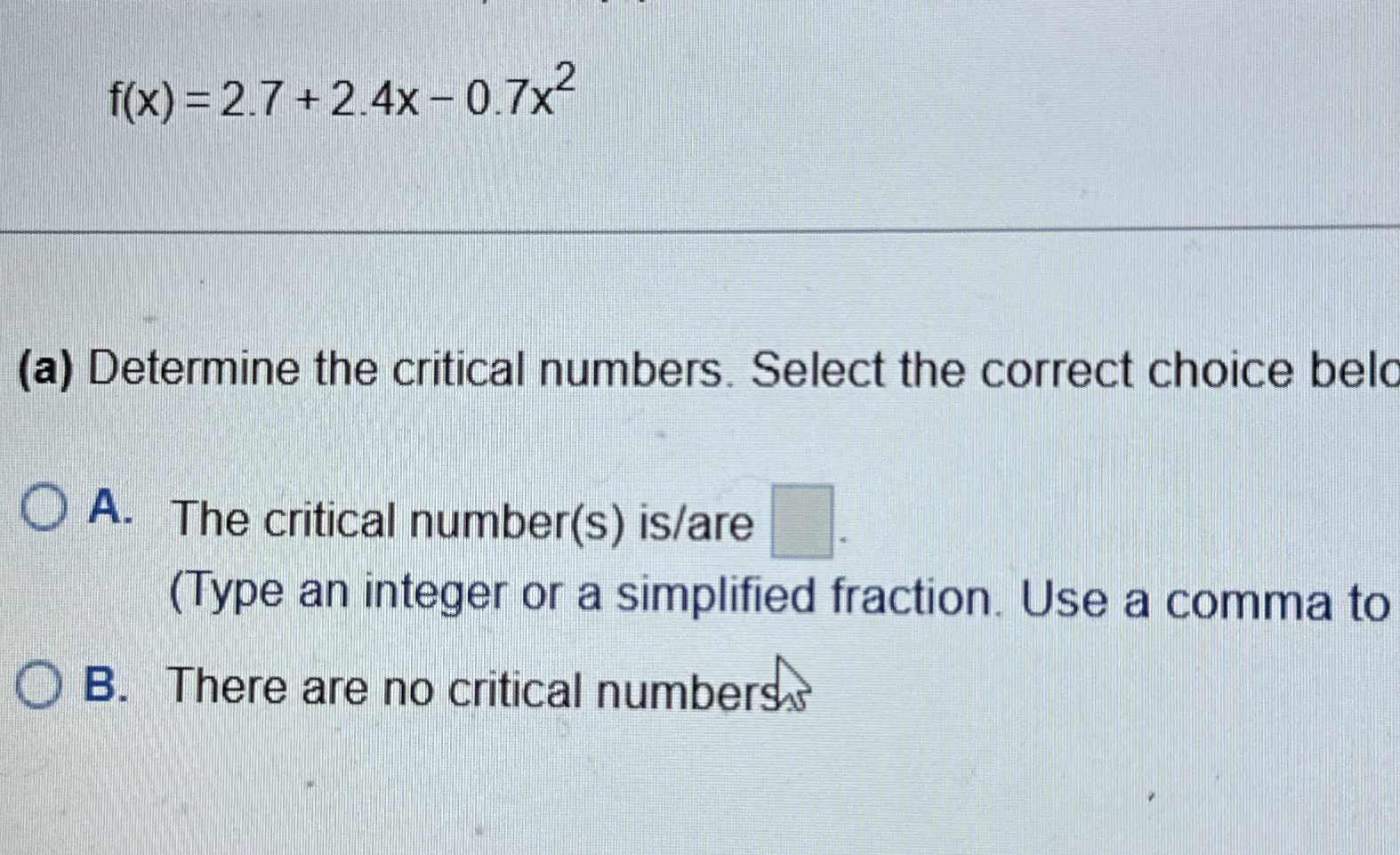 Solved f(x)=2.7+2.4x-0.7x2(a) ﻿Determine the critical | Chegg.com