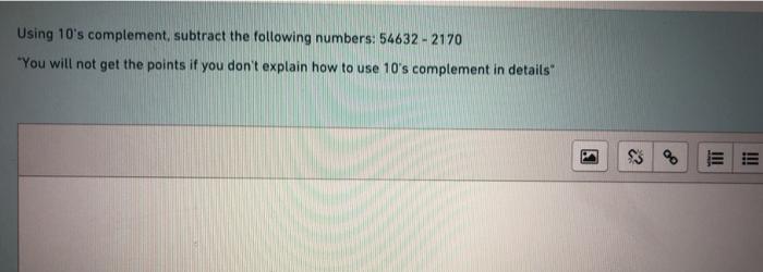 Solved Using 10's complement, subtract the following | Chegg.com