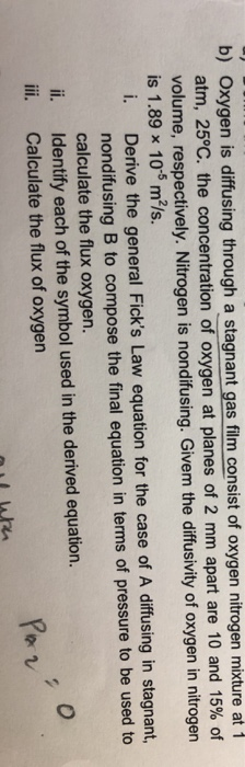 Solved b) Oxygen is diffusing through a stagnant gas film | Chegg.com