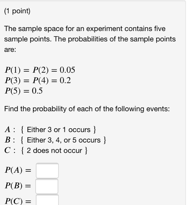 Solved (1 point) The sample space for an experiment contains | Chegg.com