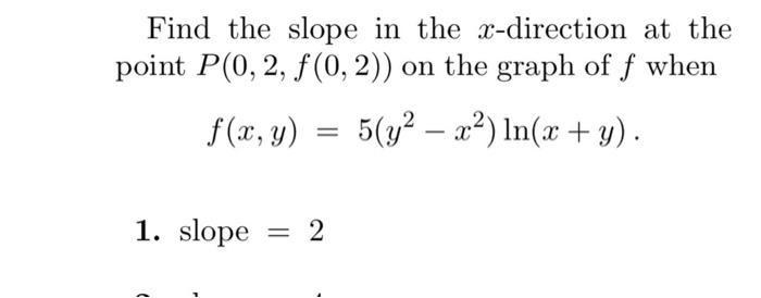 Solved Find the slope in the x-direction at the point | Chegg.com