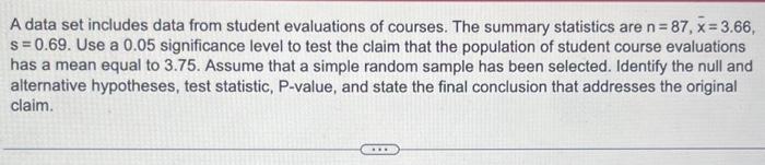 Solved A data set includes data from student evaluations of | Chegg.com