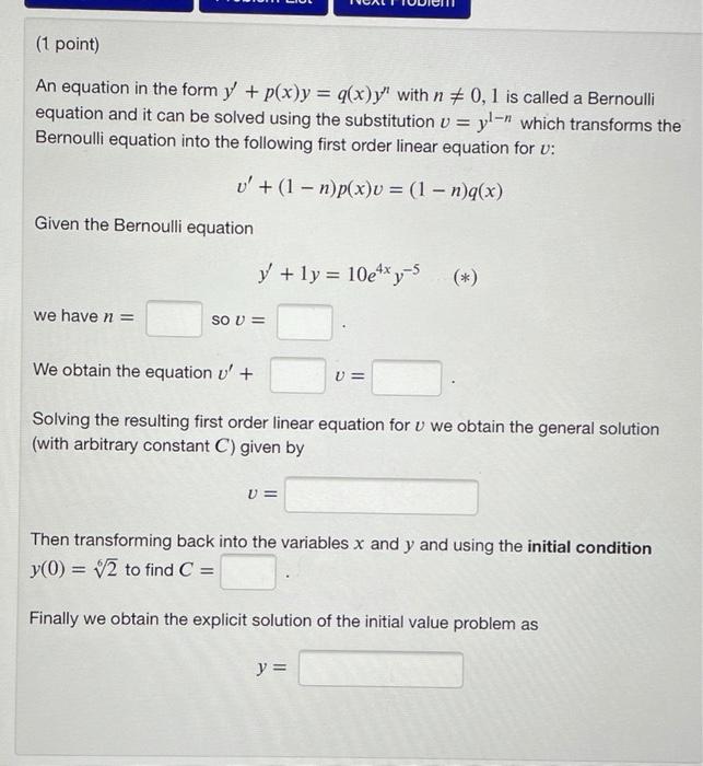 Solved (1 point) Solve the Bernoulli initial value problem. | Chegg.com