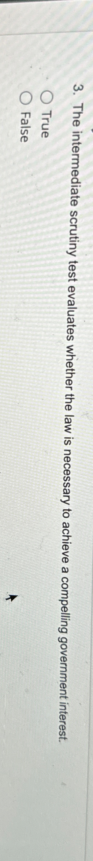 Solved The intermediate scrutiny test evaluates whether the | Chegg.com