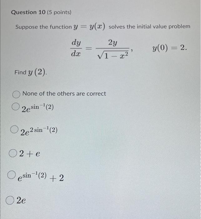 Solved Question 10 (5 points) Suppose the function y=y(x) | Chegg.com
