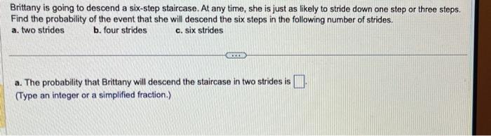 Solved Brittany is going to descend a six-step staircase. At | Chegg.com Solved Brittany is going to descend a six-step staircase. At | Chegg.com
