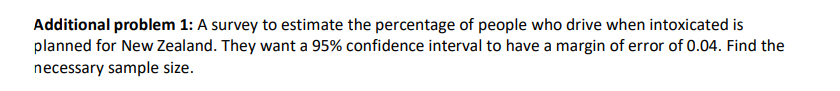 Solved Additional problem 1: A survey to estimate the | Chegg.com