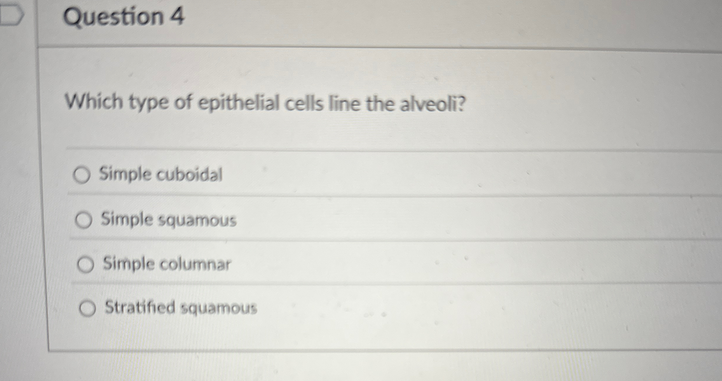 Solved Question 4Which type of epithelial cells line the | Chegg.com